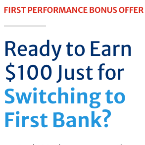 First Bank: $300 Bonus to Open First Performance Account Online