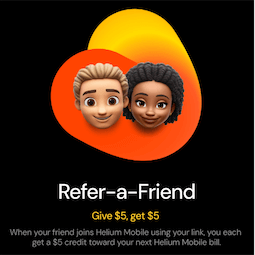 Helium Mobile $5 Free Bill Credit and $5 Referral Rewards
