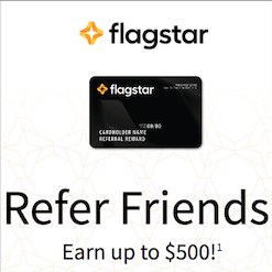 Flagstar Bank: $500 Checking Bonus & $200 Referrals